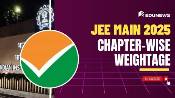 Jee Main 2025 Chapter Wise Weightage Ace The Exam With High Scoring 1915